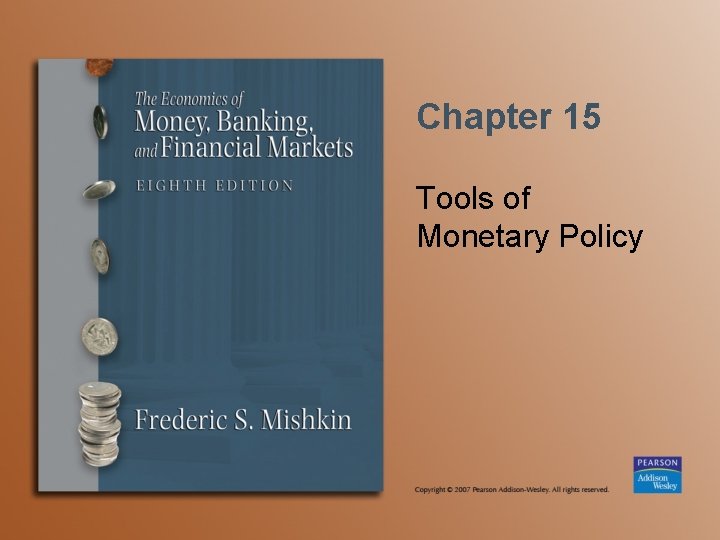 Chapter 15 Tools of Monetary Policy Tools of