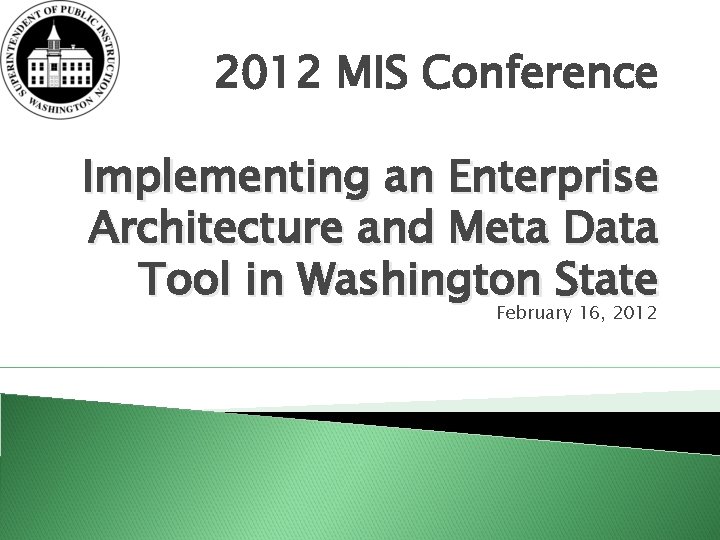 2012 MIS Conference Implementing an Enterprise Architecture and