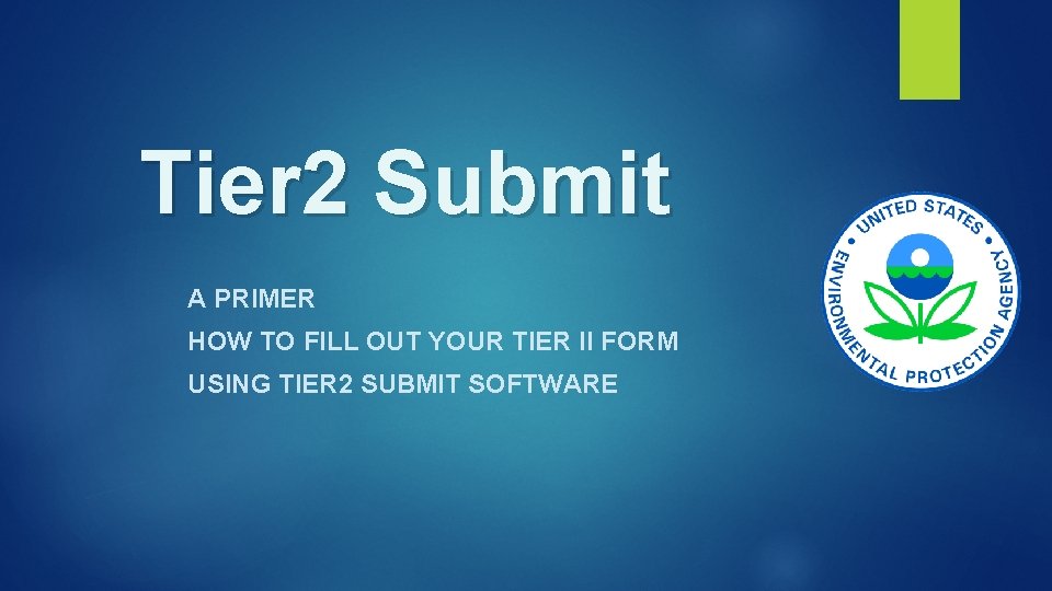 Tier 2 Submit A PRIMER HOW TO FILL