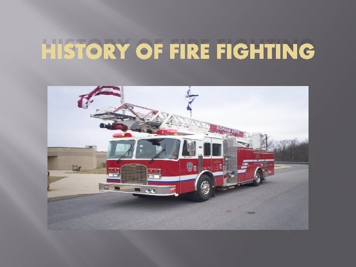 HISTORY OF FIRE FIGHTING United States In 1631