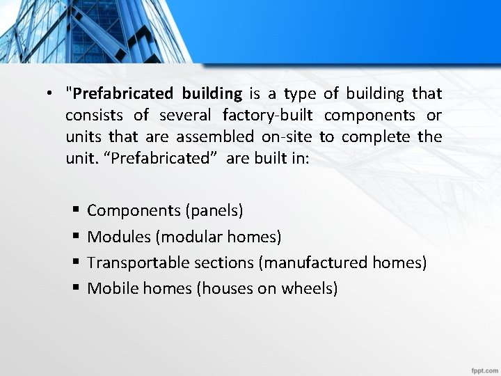PREFABRICATED STRUCTURES UNIT I INTRODUCTION DEFINITION Prefabrication is