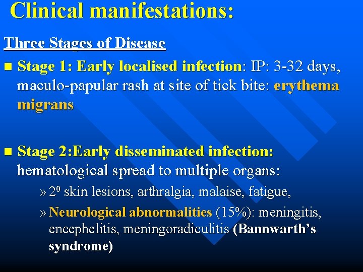 Borrelia Epidemiology of Borrelia Infections Borrelia recurrentis Borrelia