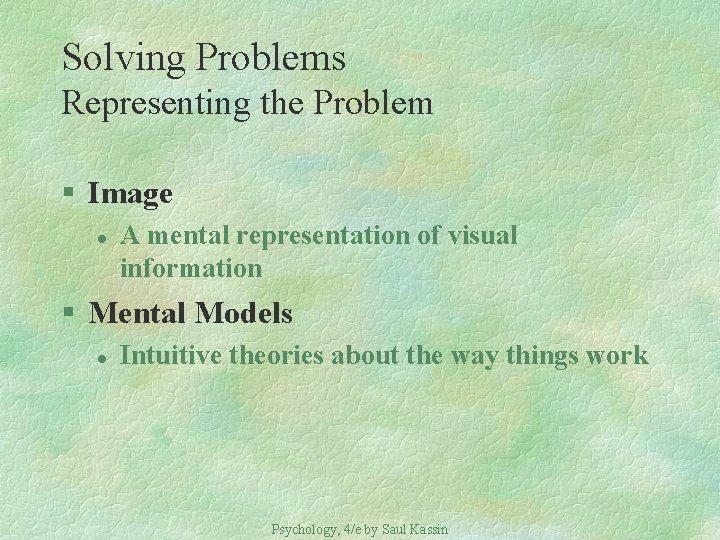 Psychology 4e by Saul Kassin CHAPTER 7 Thinking