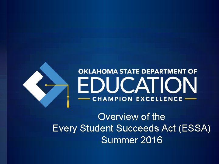 Overview of the Every Student Succeeds Act ESSA