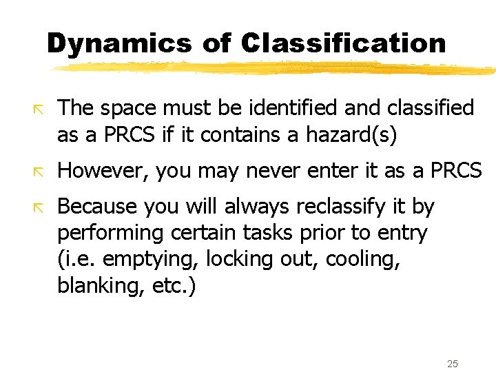 PermitRequired Confined Spaces Identify and Classify Presented By