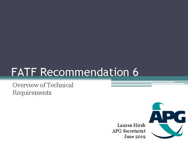 FATF Recommendation 6 Overview of Technical Requirements Lauren