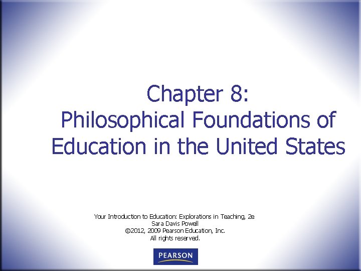 Chapter 8 Philosophical Foundations of Education in the