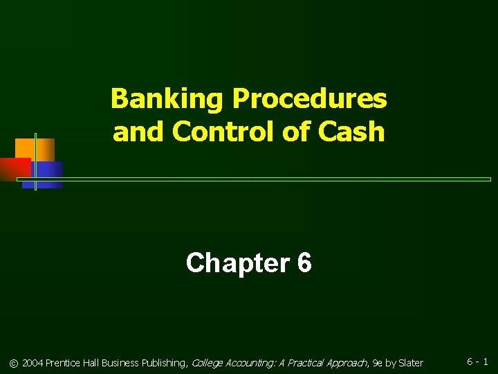 Banking Procedures and Control of Cash Chapter 6