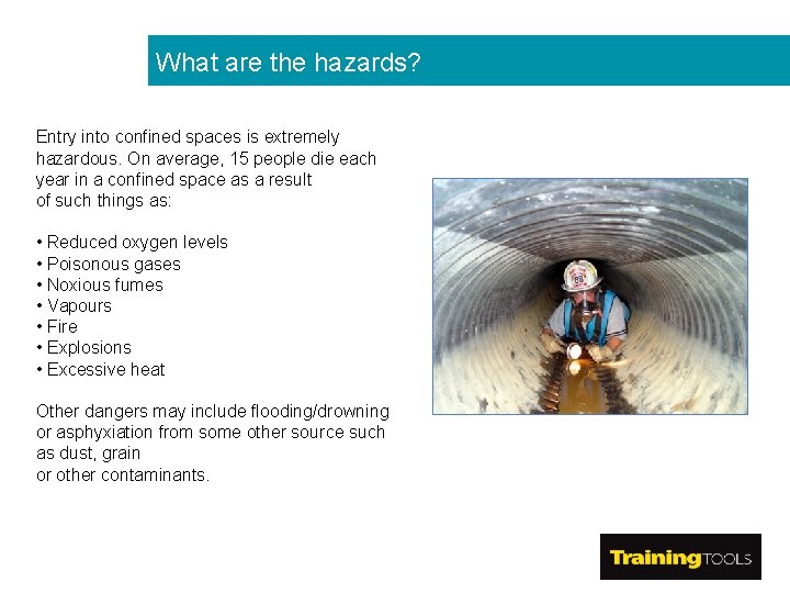 A guide to Confined Spaces Aim This training