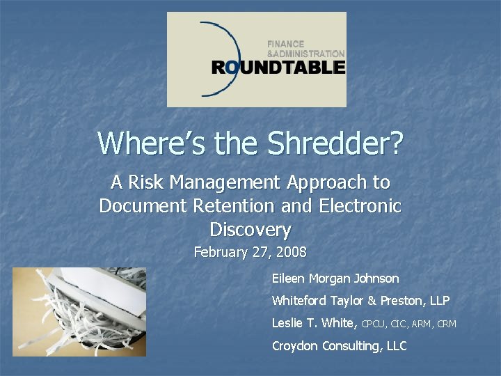 Wheres the Shredder A Risk Management Approach to