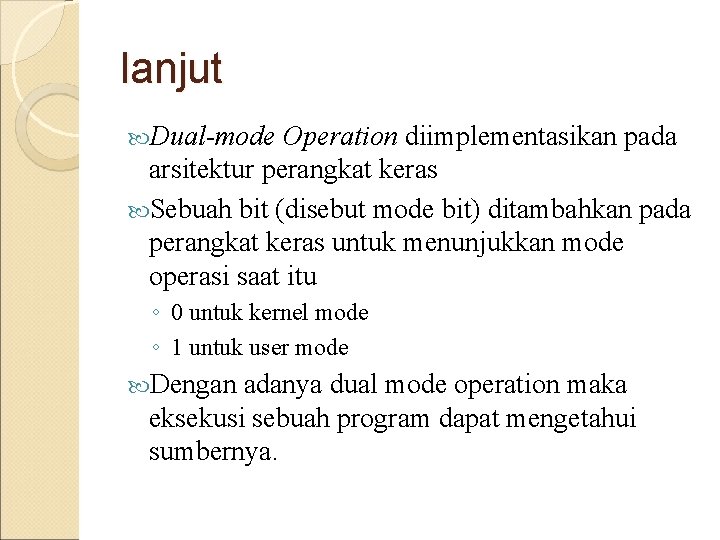 Komponen Dasar Sistem Operasi Pendahuluan Sistem operasi merupakan