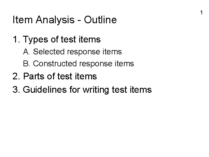 Item Analysis Outline 1 Types of test items