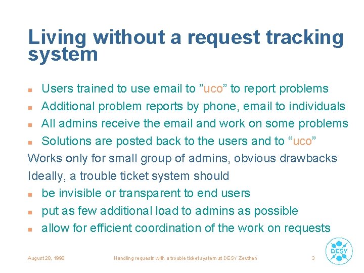 Handling requests with a trouble ticket system at