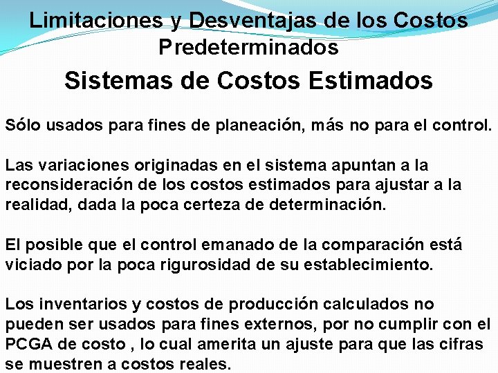 Definicin de Costos Predeterminados Costos predeterminados son los