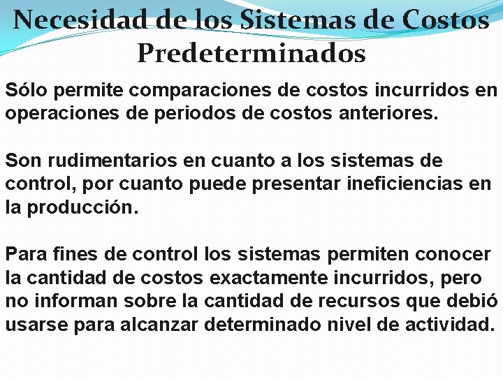 Definicin de Costos Predeterminados Costos predeterminados son los