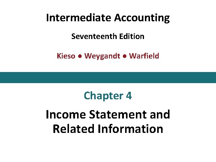 Intermediate Accounting Seventeenth Edition Kieso Weygandt Warfield Chapter