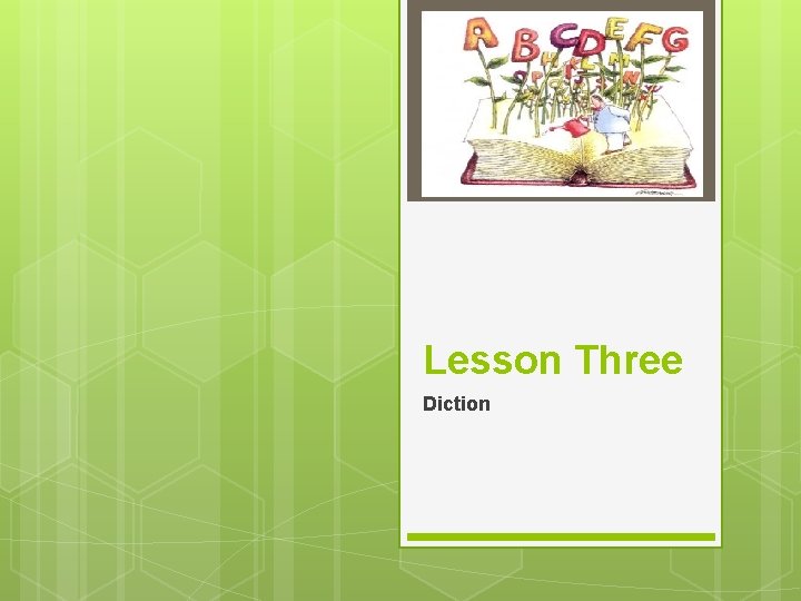 Lesson Three Diction Register The term register is