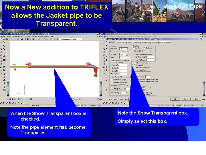 The NEW Jacketed Pipe modeling within TRIFLEX Windows