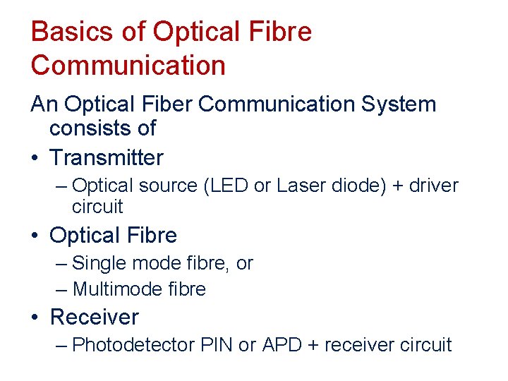 Optical Fibre communication Overview Brief introduction to Optical
