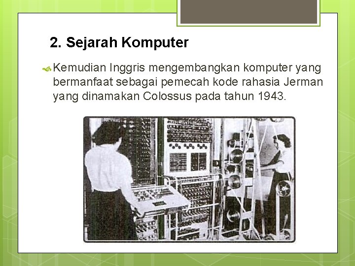 Pengertian Umum Sejarah Perkembangan Teknologi Komputer dan Pemanfaatan