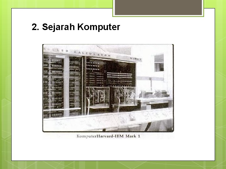 Pengertian Umum Sejarah Perkembangan Teknologi Komputer dan Pemanfaatan