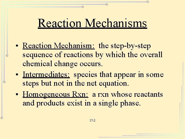 Ch 1718 Reaction Kinetics Chemical Equilibrium Reaction Mechanisms