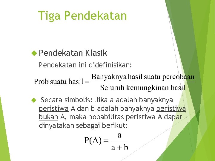 PROBABILITA S 1 Probabilitas Pengertian Probabilitas adalah besarnya