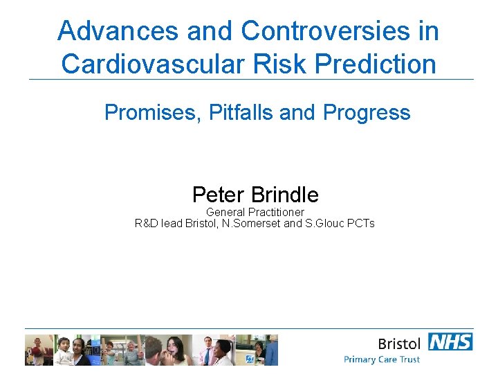 Advances and Controversies in Cardiovascular Risk Prediction Promises