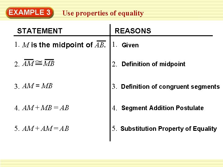 EXAMPLE 3 Use properties of equality Prove this