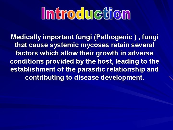Medically important fungi Pathogenic fungi that cause systemic