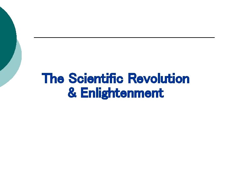 The Scientific Revolution Enlightenment Do Now 20 Why