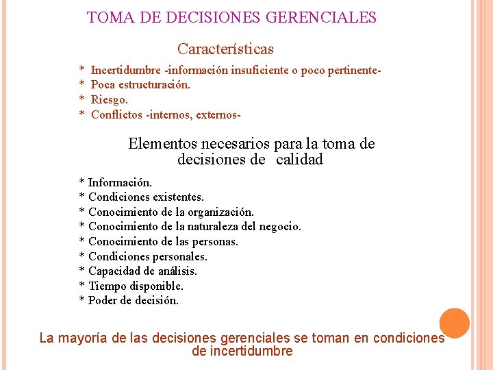 TOMA DE DECISIONES GERENCIALES Caractersticas Incertidumbre informacin ...