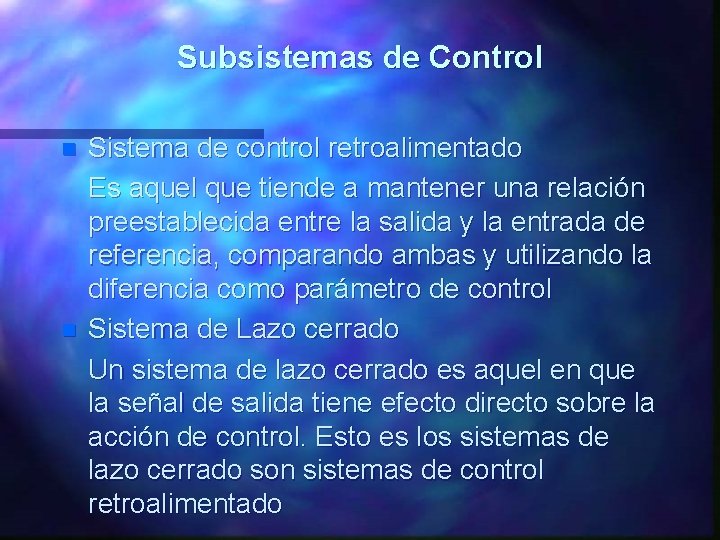 Subsistemas de Control n Los sistemas en general
