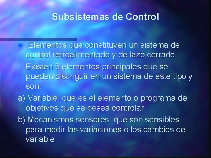 Subsistemas de Control n Los sistemas en general