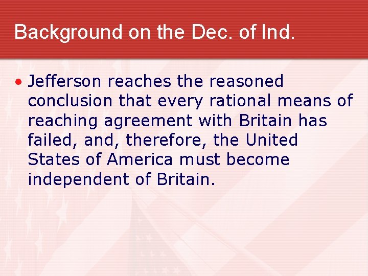 The Declaration of Independence Go USA Background on