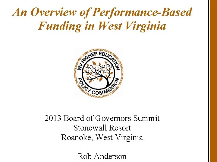 An Overview of PerformanceBased Funding in West Virginia