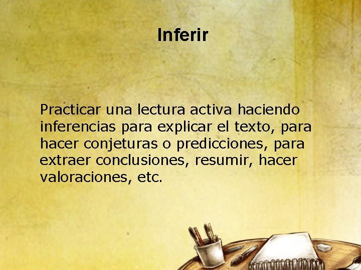 Comprensin Lectora Inferencias y estrategias Inferencias Inferir consiste