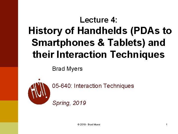 Lecture 4 History of Handhelds PDAs to Smartphones