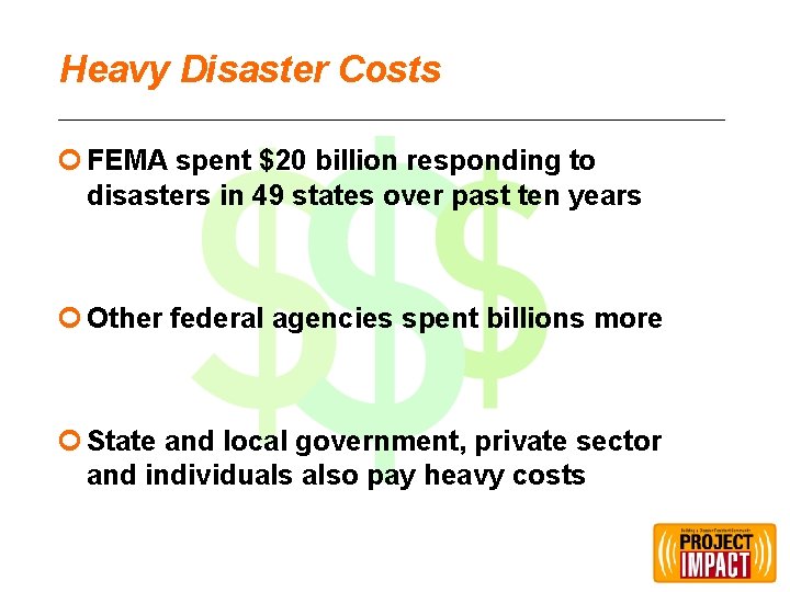 PROJECT IMPACT Building DisasterResistant Communities Heavy Disaster Costs