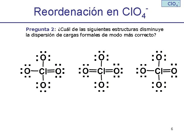 Cargas formales en Cl O 4 Cl O