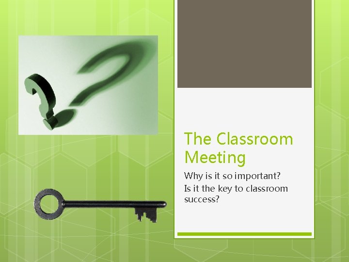 The Classroom Meeting Why is it so important