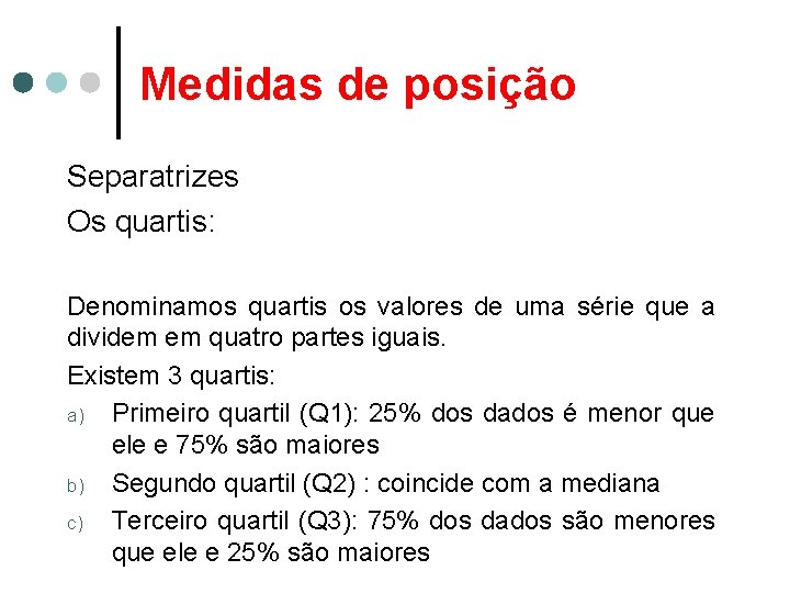 Estatstica Aula 09 Medidas de posio As separatrizes