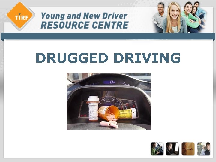 DRUGGED DRIVING Overview What is What is drugged