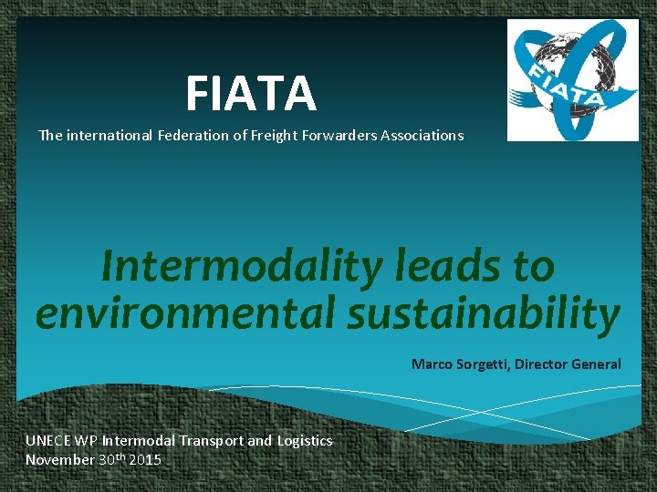 FIATA The international Federation of Freight Forwarders Associations