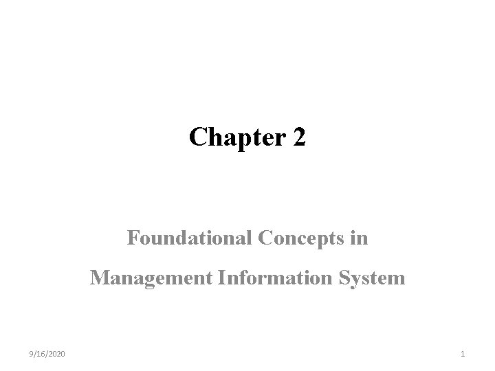 Chapter 2 Foundational Concepts in Management Information System