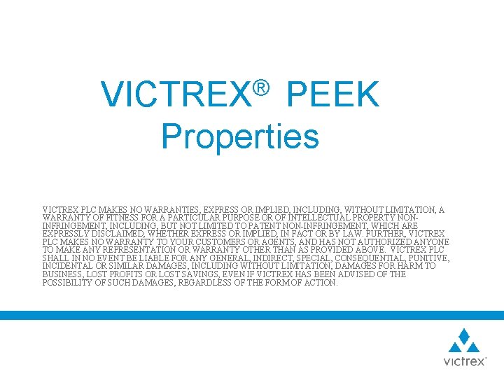 Agenda Victrex Overview Technical information on VICTREX Market
