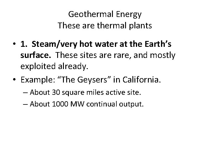 Geothermal Energy These are thermal plants 1 Steamvery