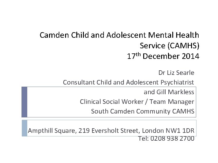 Camden Child and Adolescent Mental Health Service CAMHS