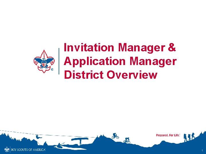 Invitation Manager Application Manager District Overview 1 What