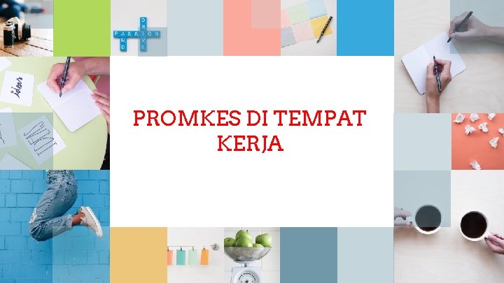 PROMKES DI BERBAGAI SETTING 2 Kompetensi Setelah mengikuti